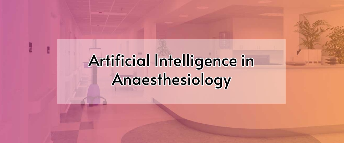 Artificial Intelligence in Anaesthesiology
