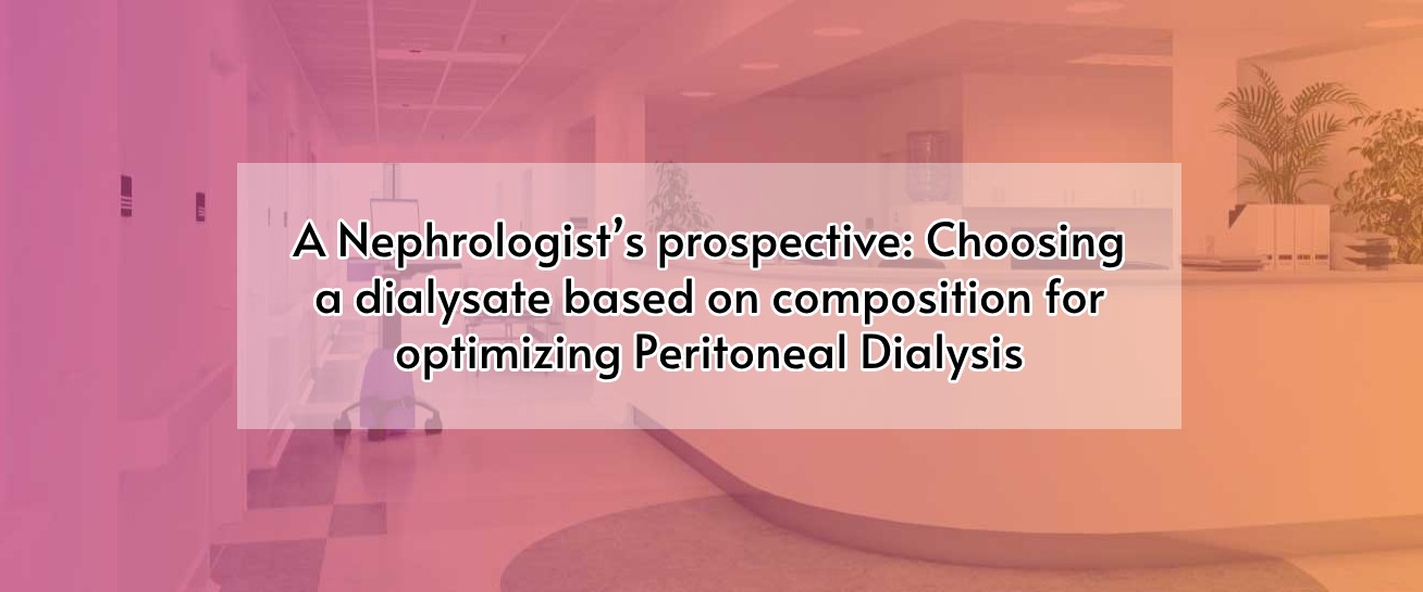 A Nephrologist’s prospective: Choosing a dialysate based on composition ...