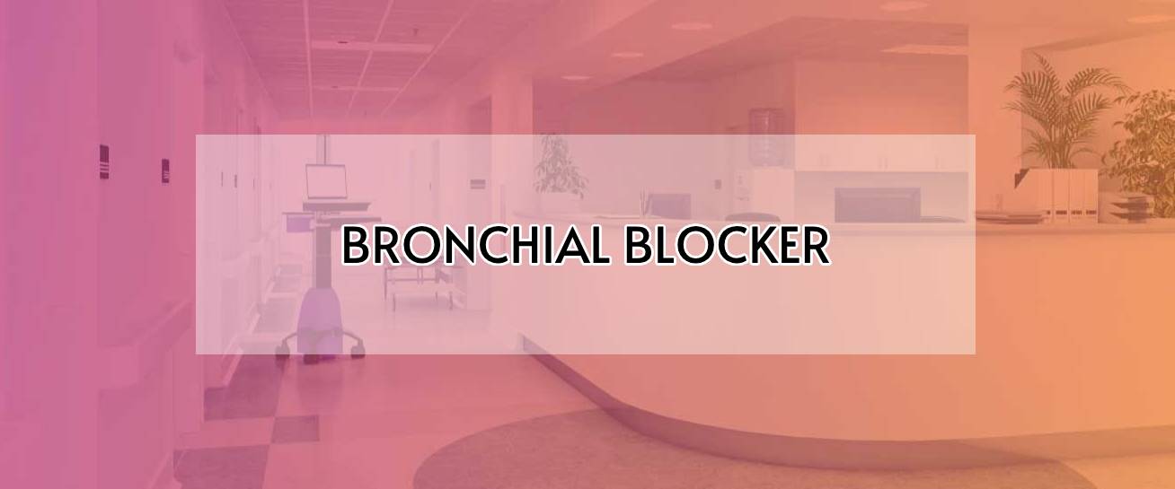 BRONCHIAL BLOCKER